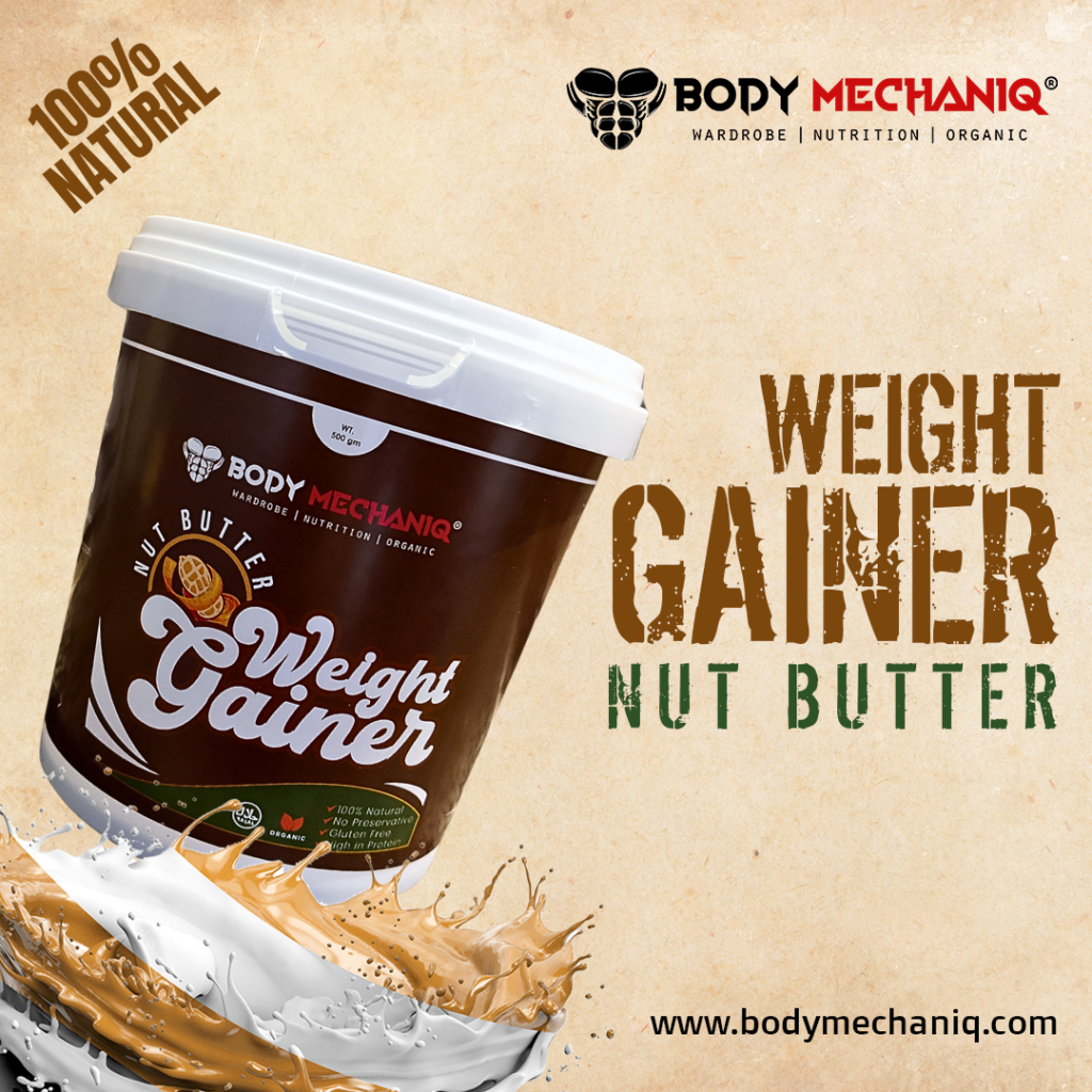 Weight Gainer Nut Butter - Body Mechaniq